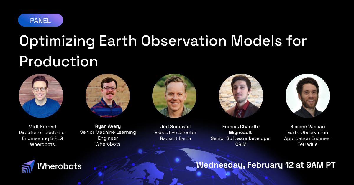 Panel: Optimizing Earth Observation Models for Production